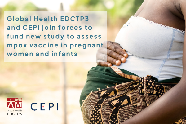 Global Health EDCTP3 and CEPI join forces to fund new study to assess ...